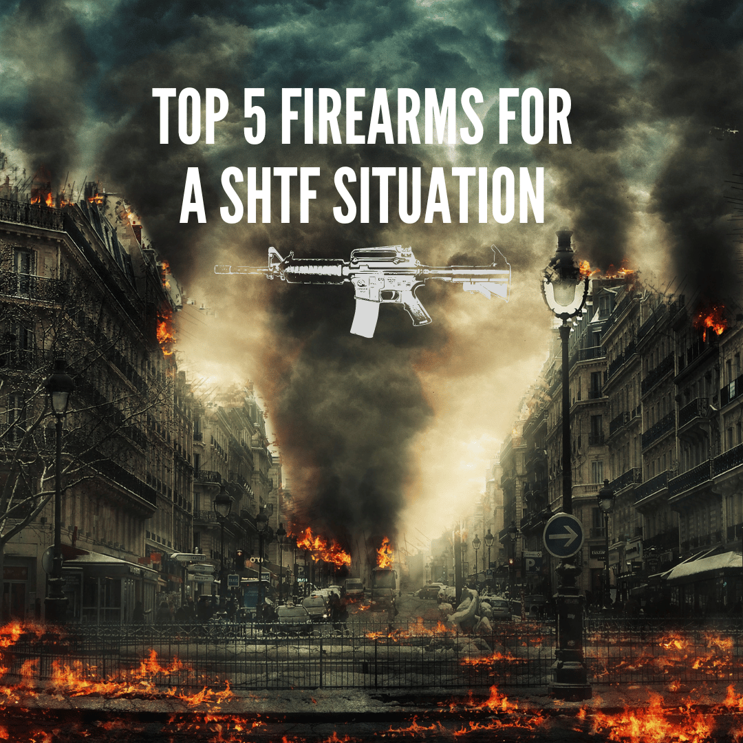 Top 5 Firearms for a SHTF Situation